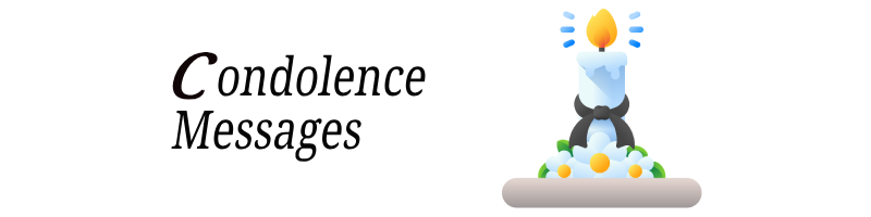 Condolence messages: Words of condolence in difficult times